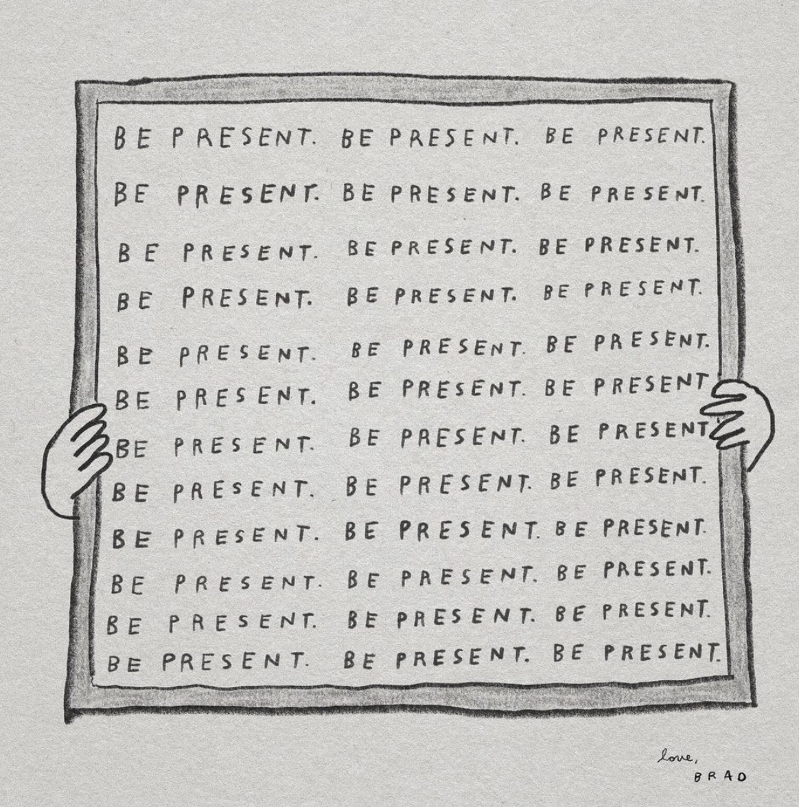 Be Present!